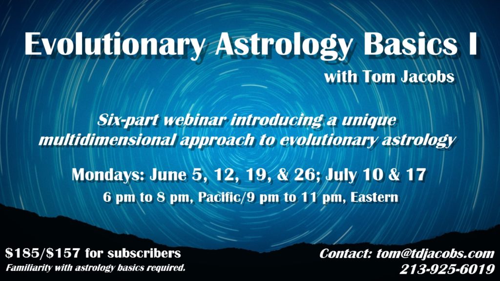 Beginning June 5th: Evolutionary Astrology Basics I - Tom Jacobs